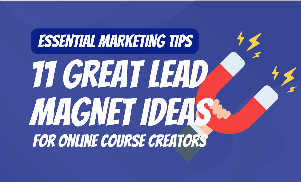 11 Great Lead Magnets To Boost Your Online Course Business - James Granahan